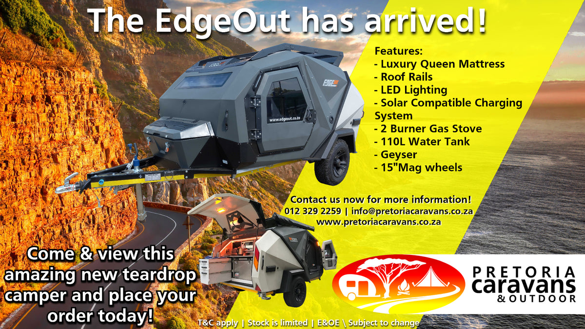 EdgeOut Now available from Pretoria Caravans & Outdoor